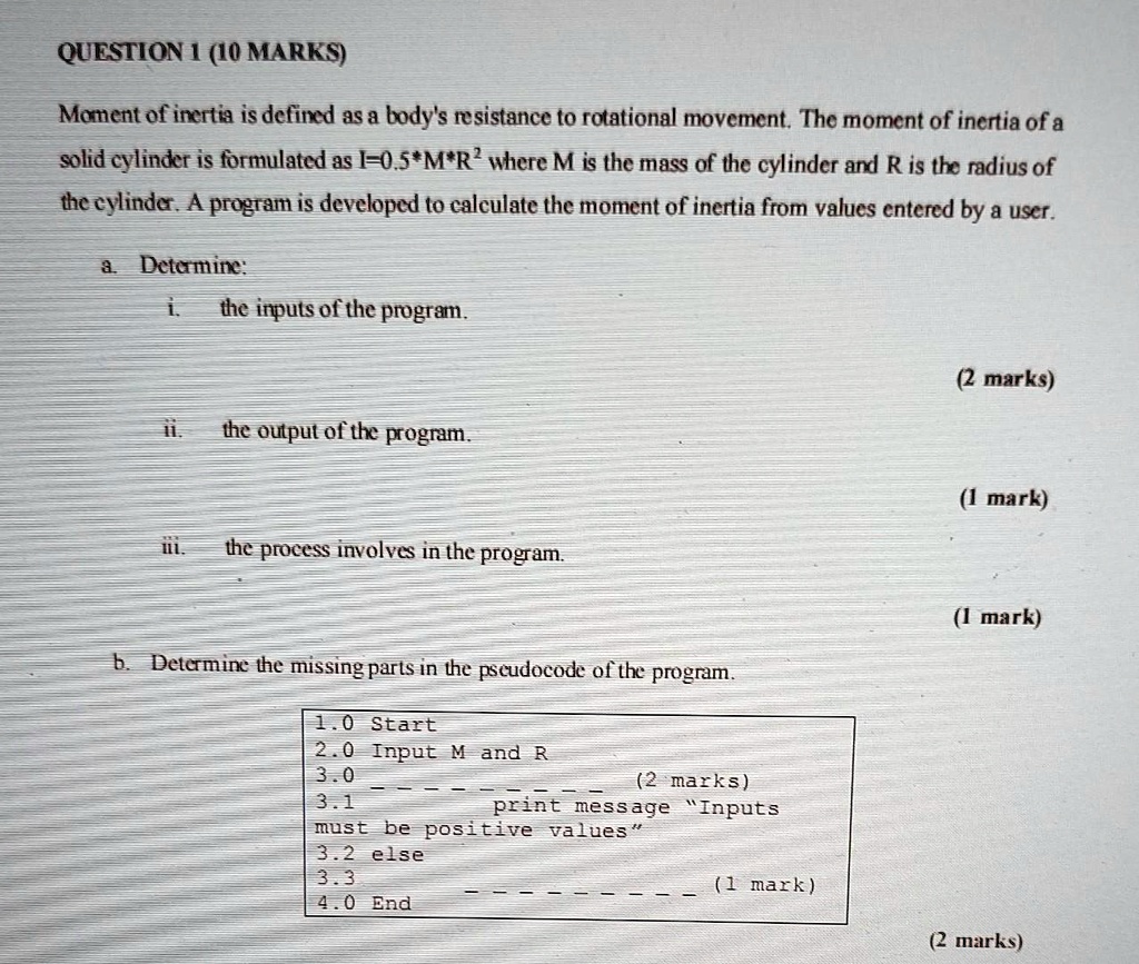 SOLVED: QUESTION 1 (10 MARKS) Moment of inertia is defined as a body's resistance to rotational ...