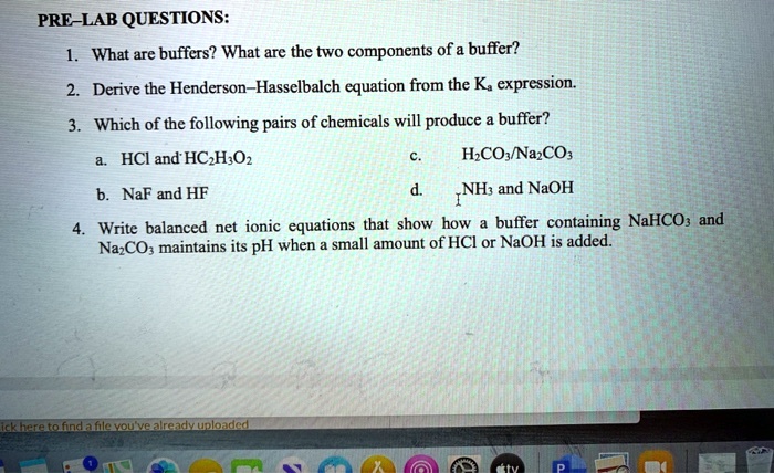 SOLVED: PRE-LAB QUESTIONS: What are buffers? What are the two components of a buffer? Derive the ...
