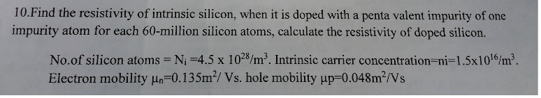 Find the resistivity of intrinsic silicon when it is doped with a penta ...