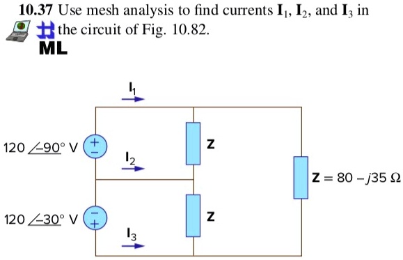 Solve using PSpice 10.37 Use mesh analysis to find currents I, I2, and I3 in the circuit of Fig ...