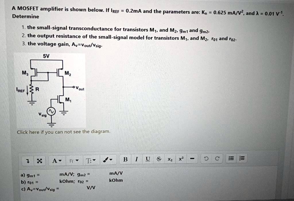 SOLVED: A MOSFET amplifier is shown below. If IREF = 0.2mA and the parameters are: Kn = 0.625 mA ...