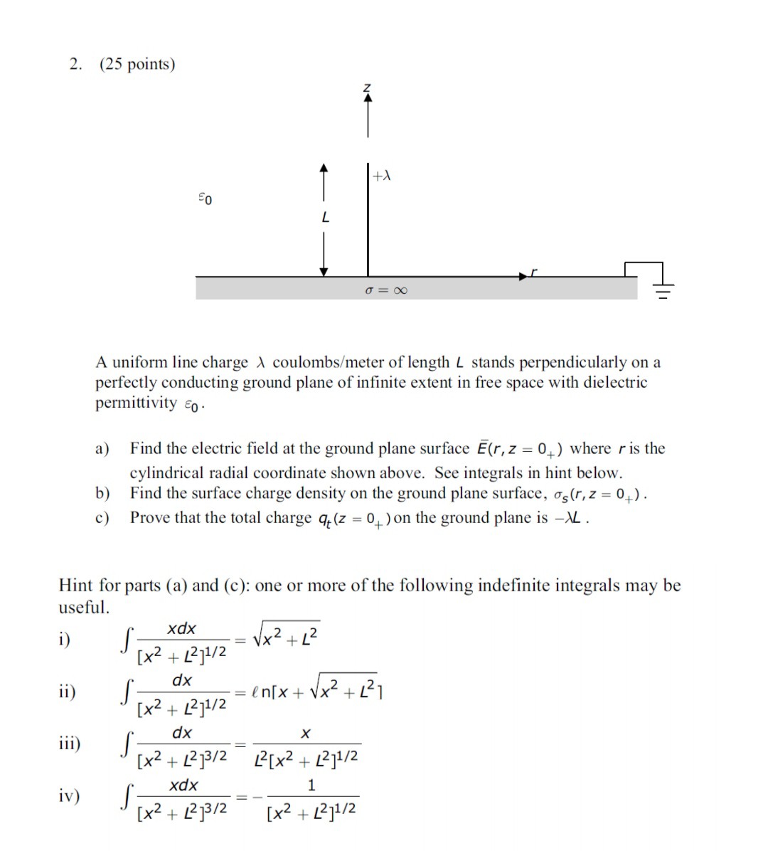 SOLVED: 2. (25 points ) ? A uniform line charge λ coulombs/meter of ...