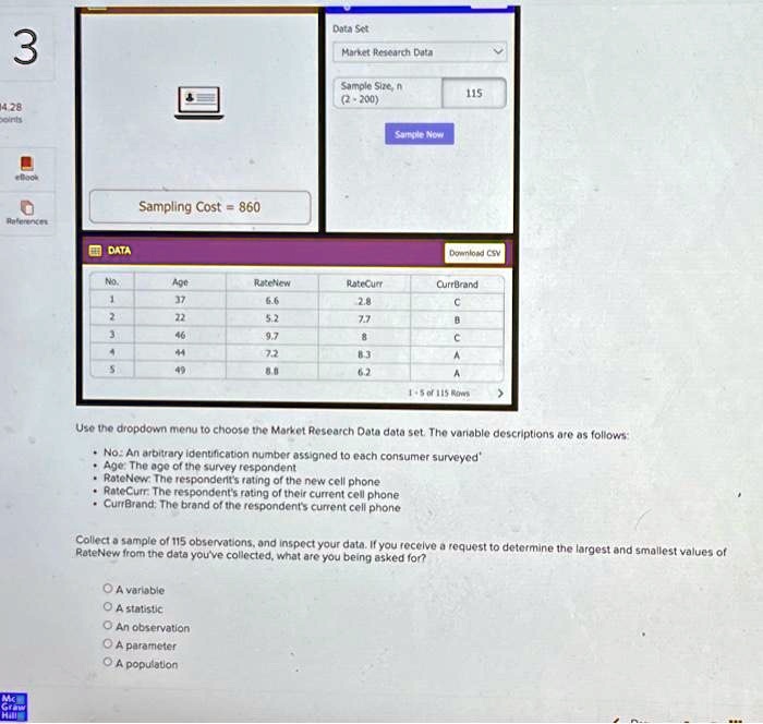 Collect a sample of 115 observations and inspect your data. If you ...