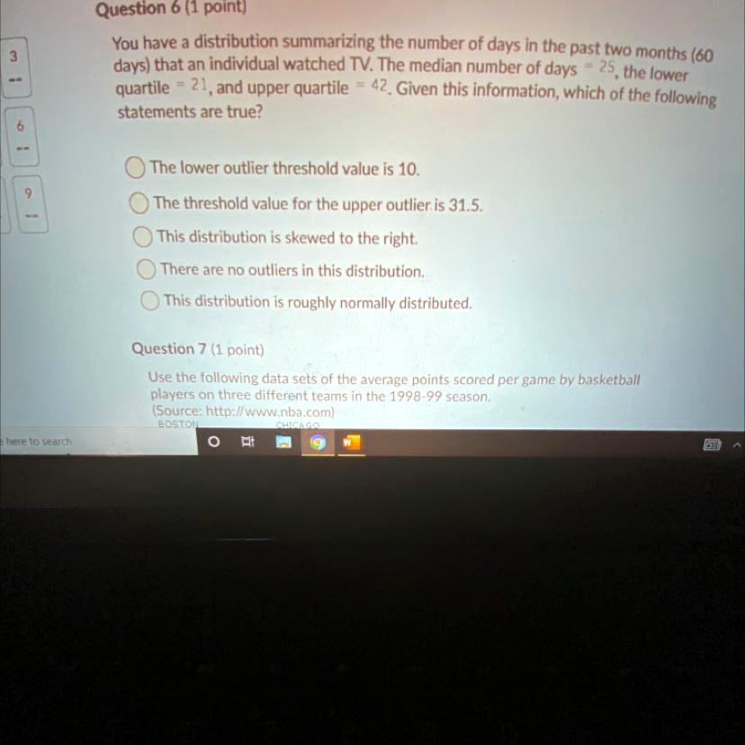 Question 6 (1 point) You have a distribution summarizing the number of ...
