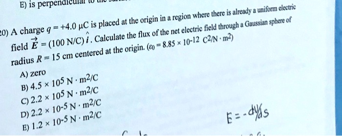 SOLVED: E) is perpenaicuiat there is already = uniformn clectric at the ...