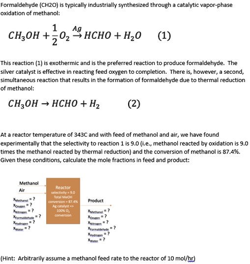 Formaldehyde (CH2O) is typically industrially synthesized through a ...