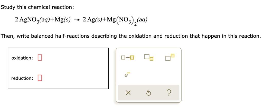 SOLVED: Study this chemical reaction: 2 AgNO3(aq)+Mg(s) 2 Ag(s)+Mg(NO3 ...