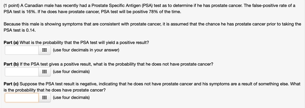 SOLVED:point) A Canadian male has recently had Prostate Specific ...