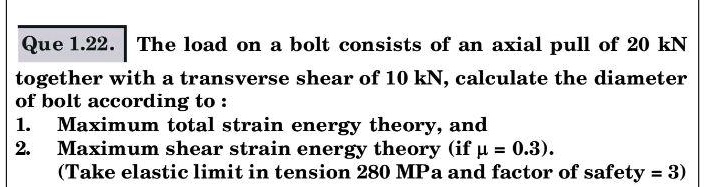 SOLVED: please answer and show all work Que 1.22. The load on a bolt ...