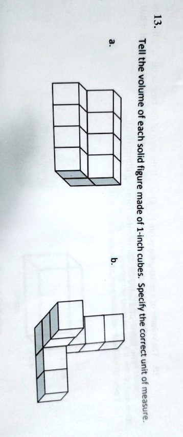SOLVED: 13 Tell the volume of each solid figure made of 1-inch cubes Specify the correct unit of ...