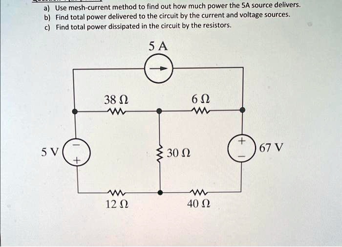 SOLVED: a) Use the mesh-current method to find out how much power the 5A source delivers. b ...