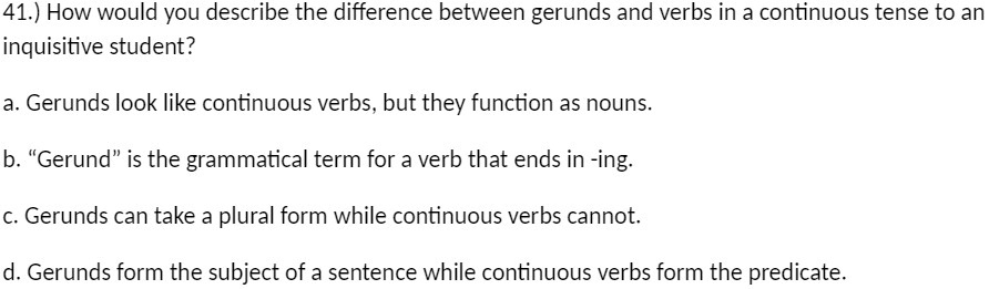 '41.) How would you describe the difference between gerunds and verbs ...