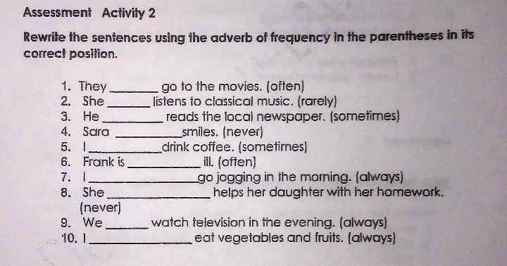 SOLVED: 'Rewrite the sentences using the adverb of frequency in the parentheses in its correct ...