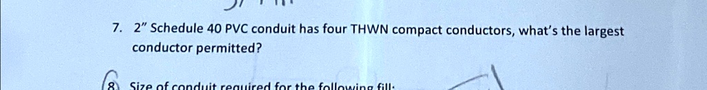 2" Schedule 40 PVC conduit has four THWN compact conductors, what's the ...