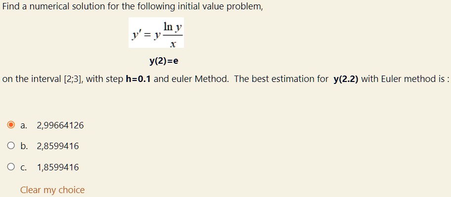 SOLVED:Find a numerical solution for the following initial value problem; In y y =Y- y(2)-e on ...
