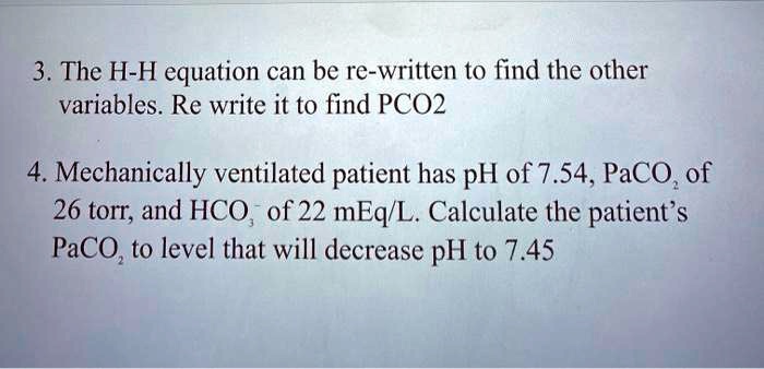 SOLVED: 3. The Henderson-Hasselbalch equation can be rewritten to find ...