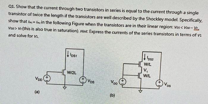 q1show that the current through two transistors in series is equal to ...