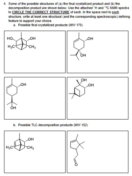 SOLVED: Some of the possible structures of (a) the final crystallized product and (b) the ...