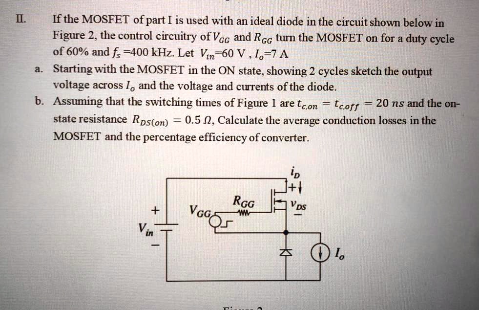 ii if the mosfet of part i is used with an ideal diode in the circuit ...
