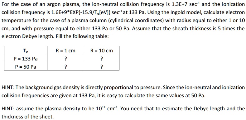 SOLVED: For the case of an argon plasma, the ion-neutral collision ...