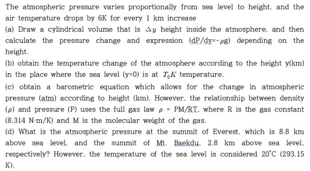 SOLVED: The atmospheric pressure varies proportionally from sea level ...