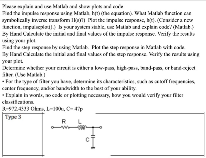 Please Explain And Use Matlab To Show Plots And Code Find The Impulse Response Using Matlab H