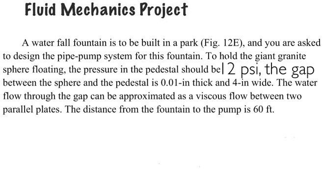 Fluid Mechanics Project A water fall fountain is to be built in a park ...