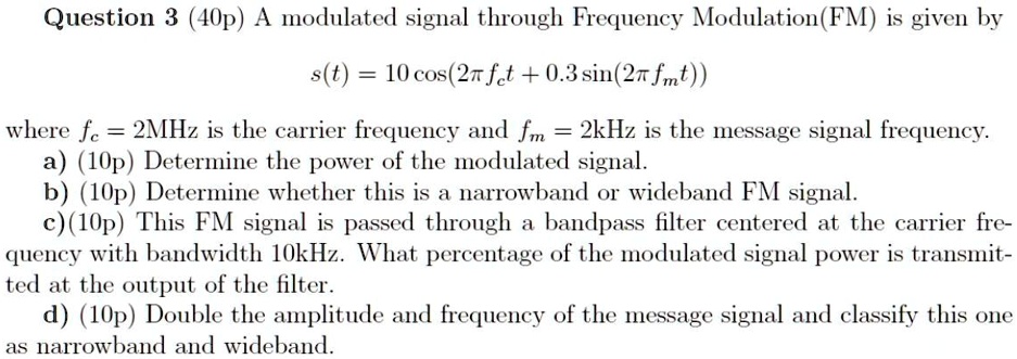 SOLVED: Texts: Question 3 (40p) A modulated signal through Frequency ...