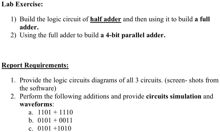 Lab Exercise: Build the logic circuit of half adder and then using it to build a full adder ...