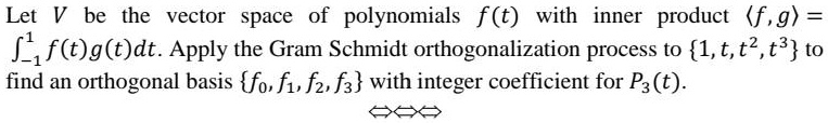 SOLVED: Let V be the vector space of polynomials f(t) with inner ...