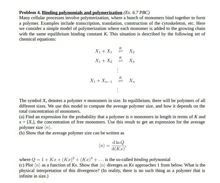 Problem 4. Binding polynomials and polymerization (Ex. 6.7 PBC ) Many cellular processes involve ...