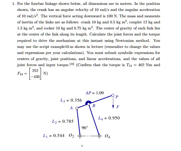 SOLVED: For the fourbar linkage shown below, all dimensions are in meters. In the position shown ...