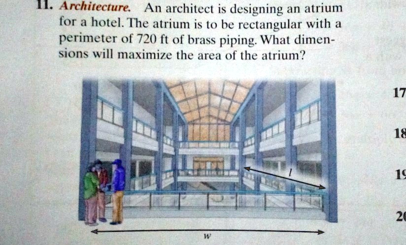 SOLVED: T. Architecture: An architect is designing an atrium for a hotel The atrium is to be ...