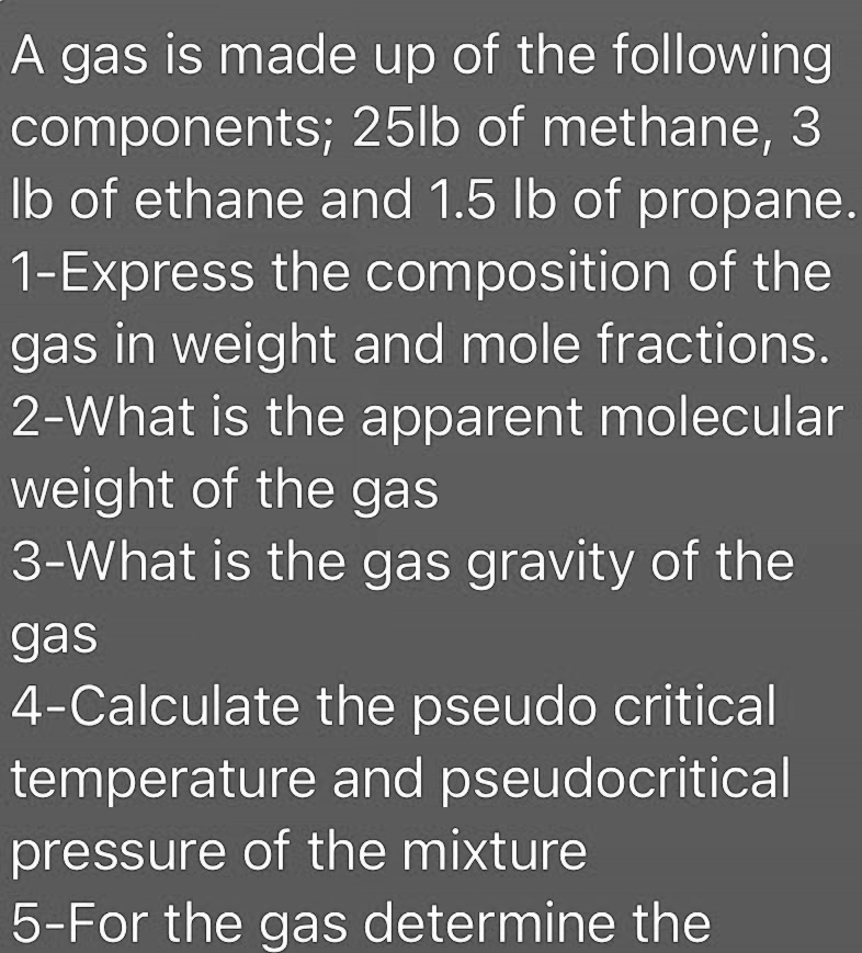 a gas is made up of the following components 25lb of methane 3 ib of ...