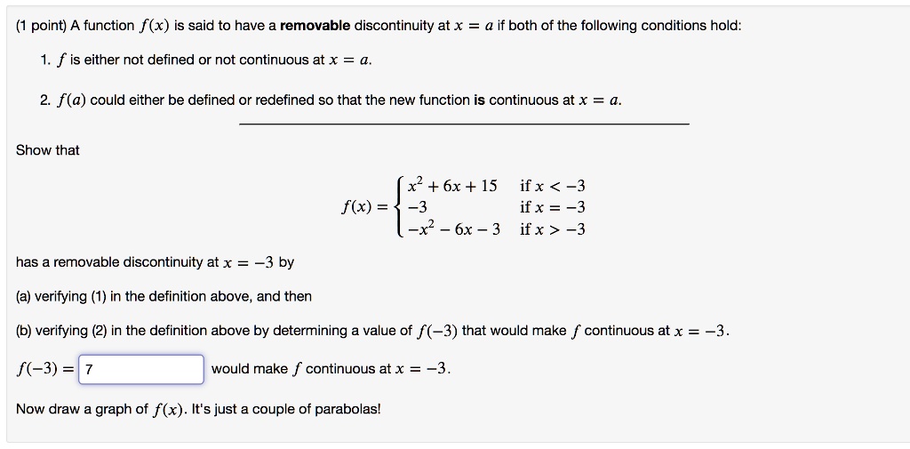 (1 point) A function f(x) is said to have a removable discontinuity at ...