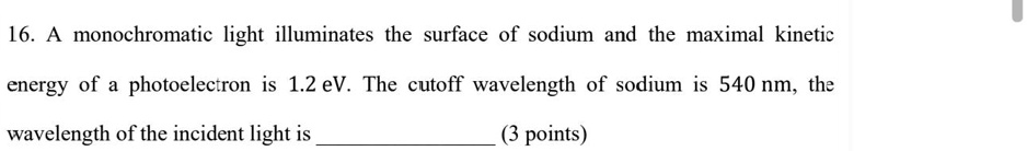 SOLVED: monochromatic light illuminates the surface of sodium and the ...