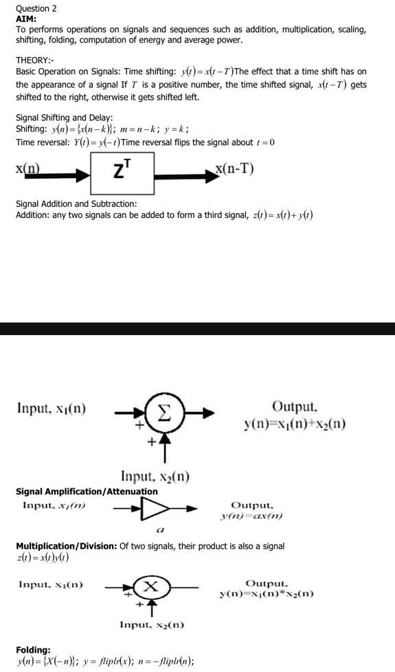 SOLVED: Text: Question 2 AIM: To perform operations on signals and sequences such as addition ...