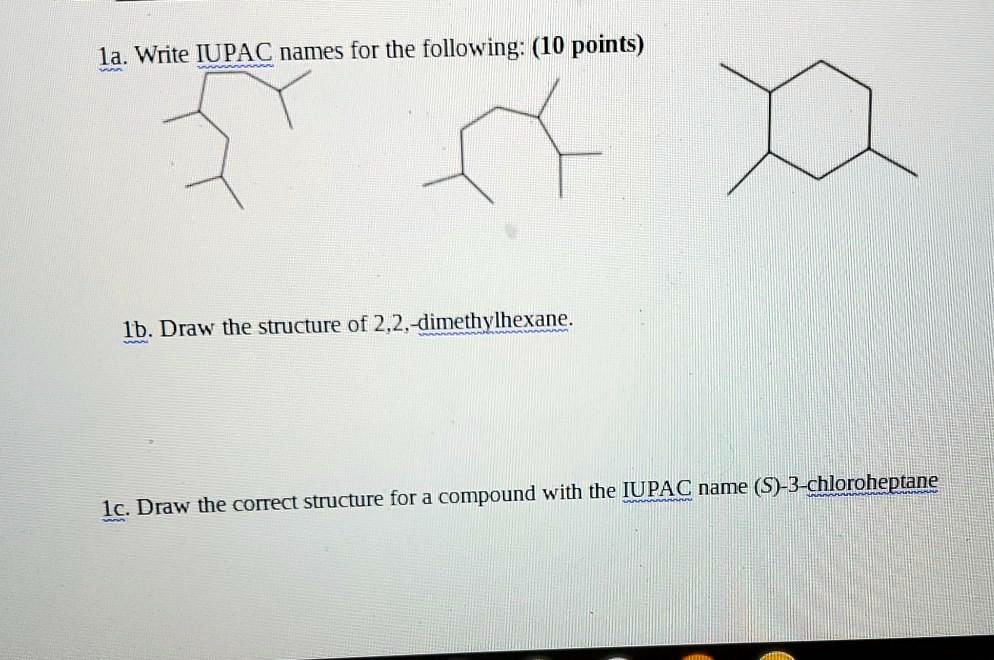 SOLVED: la. Write IUPAC names for the following: (10 points) lb. Draw ...