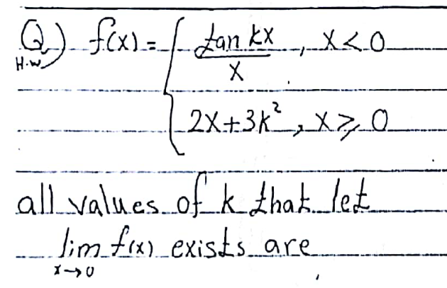 SOLVED: Q. ) f(x)={ (tan k x)/(x), x