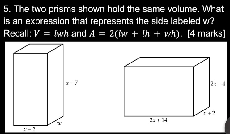 5. The two prisms shown hold the same volume. What is an expression that represents the side ...
