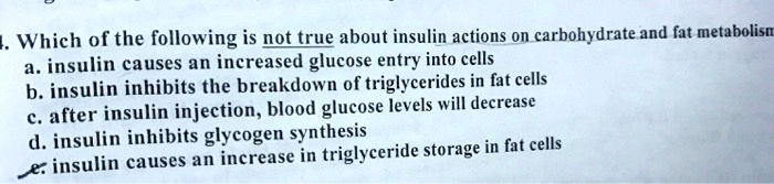 SOLVED: Which of the following is not true about insulin actions on ...
