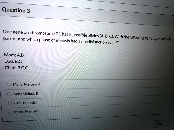 [GET ANSWER] question 3 one gene on chromosome 21has 3 possible alleles ...