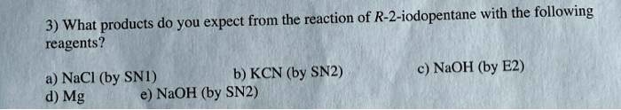 SOLVED: 3) What products do You expect from the reaction of R-2 ...
