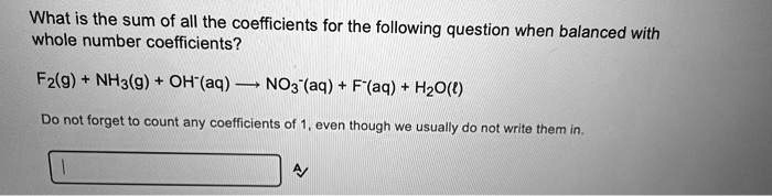 SOLVED: Whatis the sum of all the coefficients for the following ...