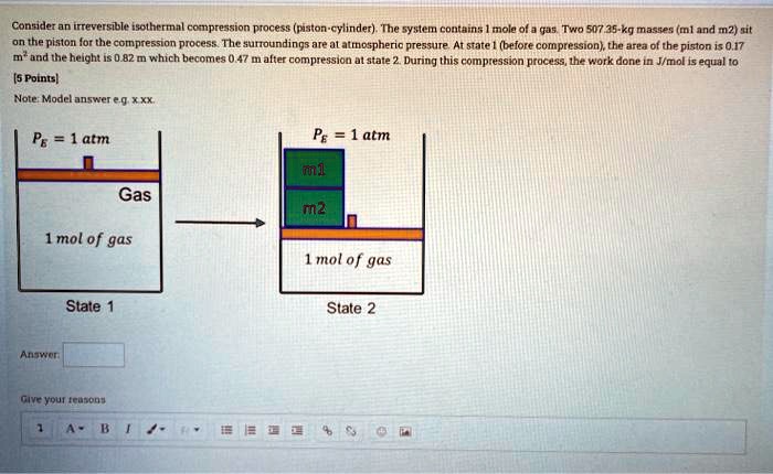 SOLVED: Consider an irreversible isothermal compression process in a ...