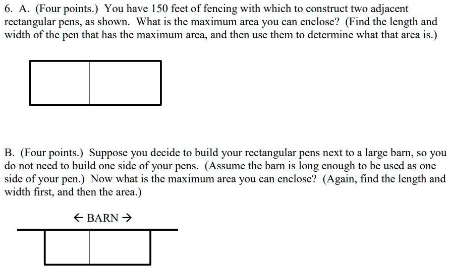 6. (Four points You have 150 feet of fencing with which to construct ...