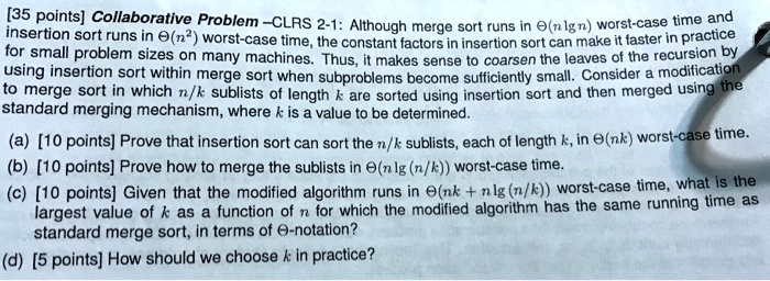 [35 points] Collaborative Problem-CLRS 2-1: Although merge sort runs in ...
