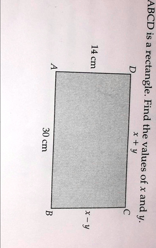 SOLVED: In the given figure, ABCD is a rectangle. Find the values of x and y. x + y = 14 cm. XV ...