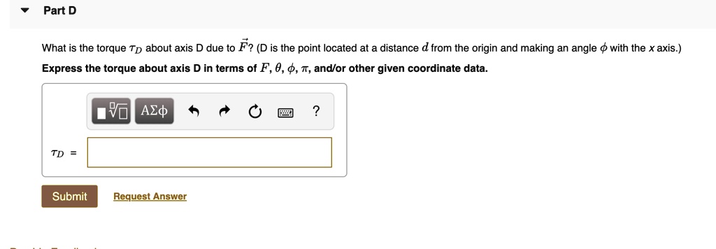 Part d what is the torque td about axis d due to f d is the...