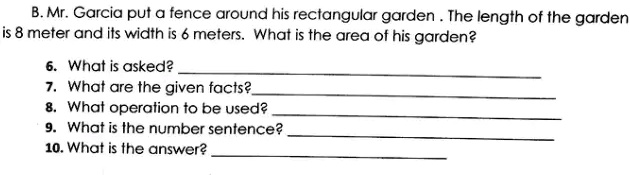 SOLVED: B.Mr. Garcia put a fence around his rectangular garden The ...